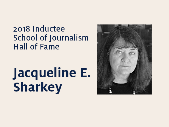 Jacqueline E. Sharkey: 2018 Hall of Fame inductee | School of Journalism