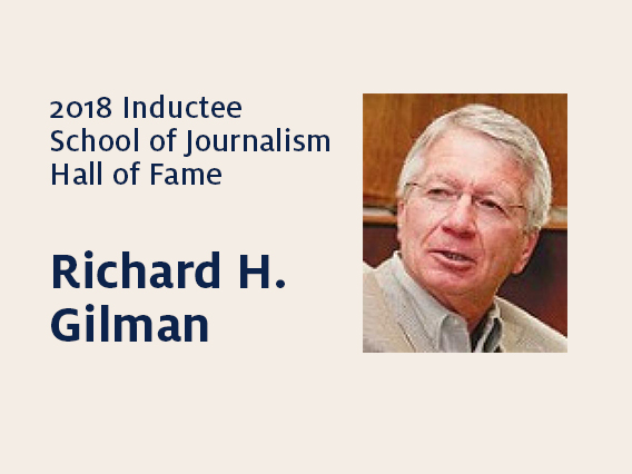 Richard H. Gilman: 2018 Hall of Fame inductee | School of Journalism